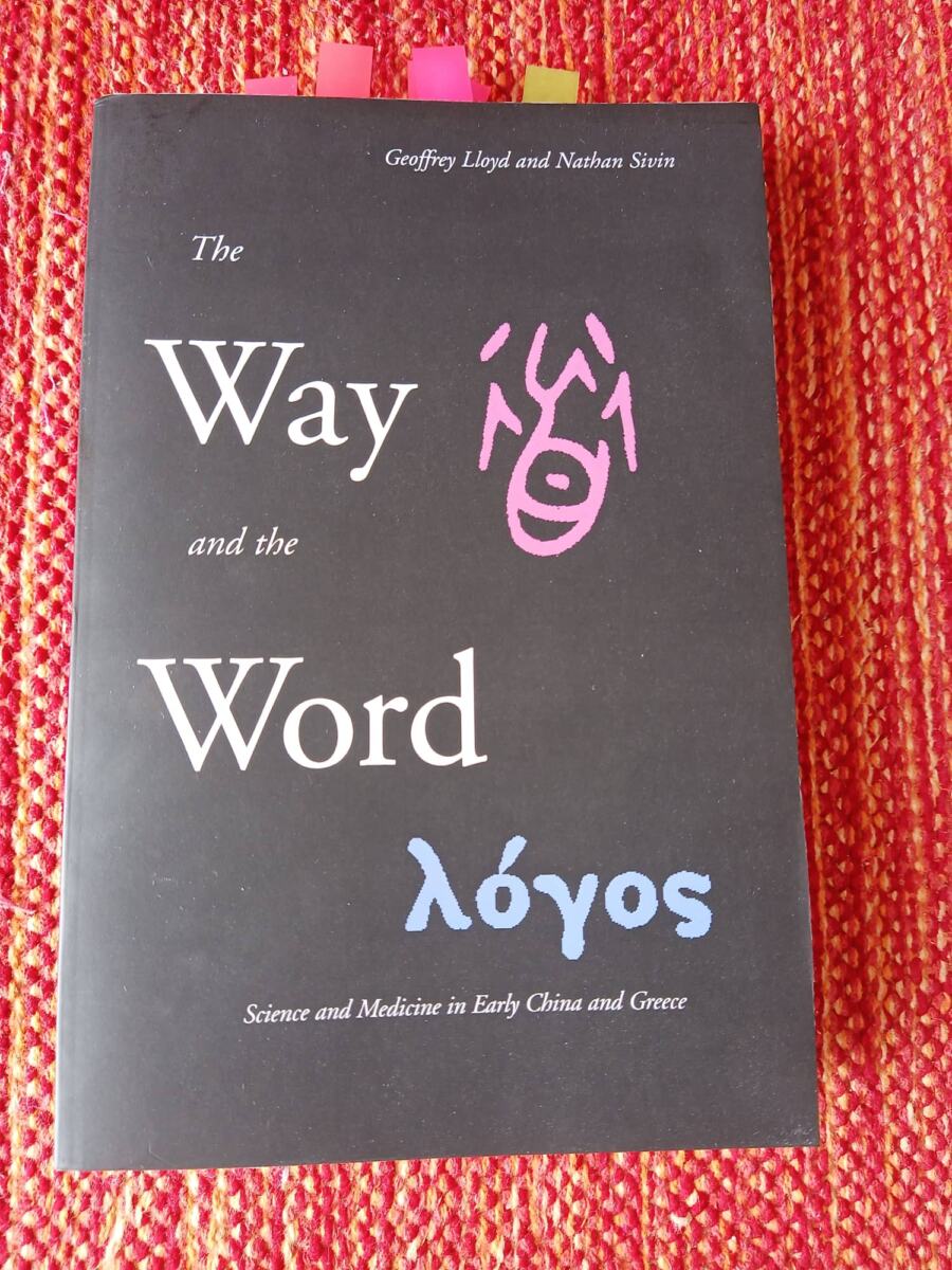 Gleans from Geoffrey Lloyd and Nathan Sivin's 'The Way and the Word ...